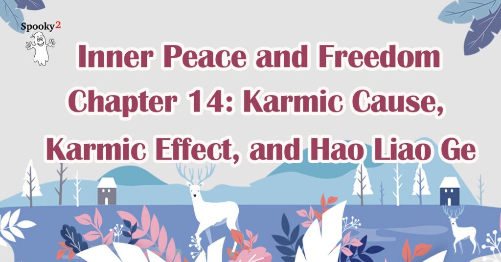 Inner Peace and Freedom – Chapter 14: Karmic Cause, Karmic Effect, and ...